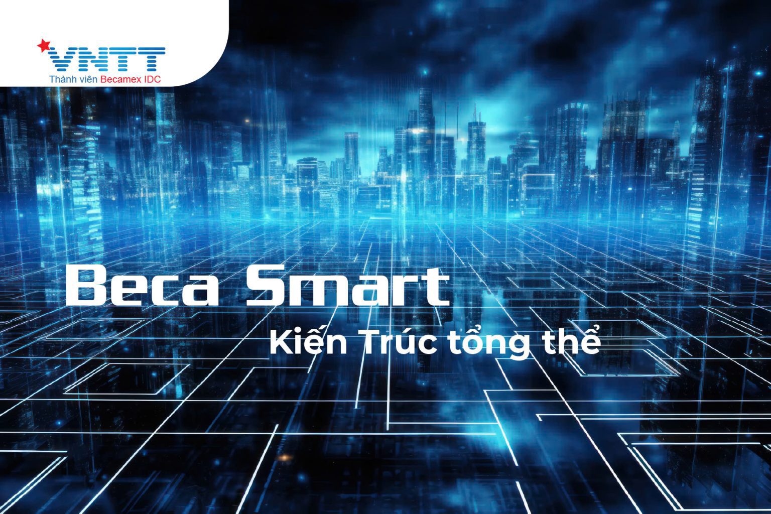 Kiến trúc tổng thể của nền tảng Beca Smart (P1)